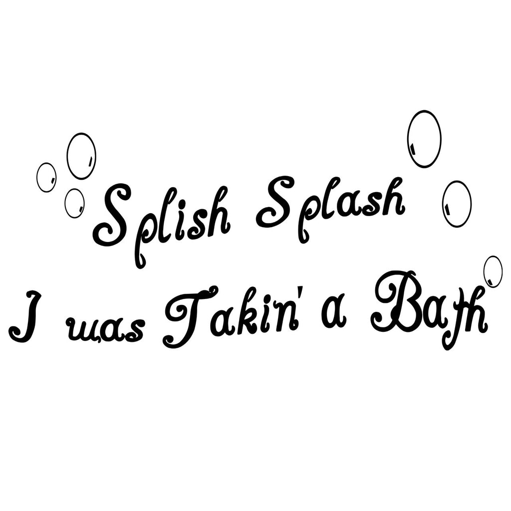 Splish Splash I Was Taking a Bath Wall Decal Kids Room Wall Art Bathtub ...