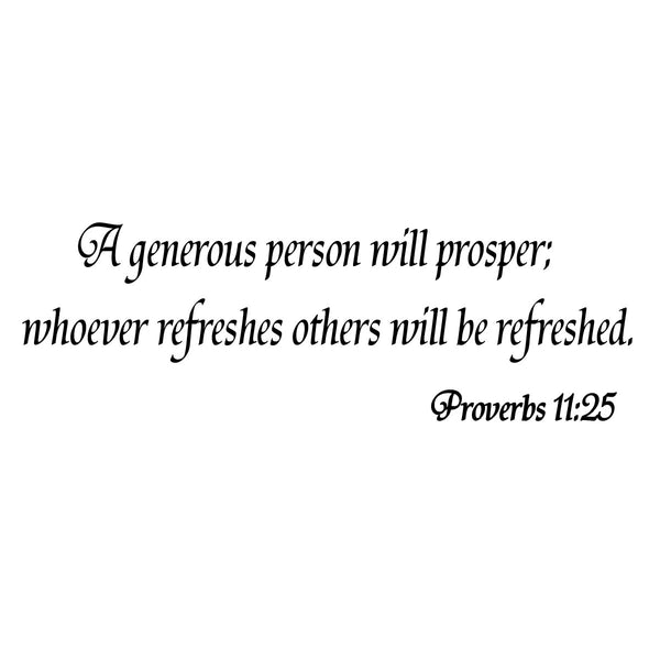 Buy A Generous Person Will Prosper; Proverbs 11:25 Bible Wall Quotes | VWAQ