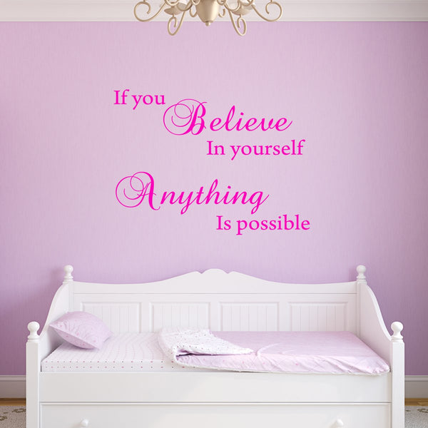 If You Believe in Yourself Anything is Possible Wall Decal | Inspiring ...