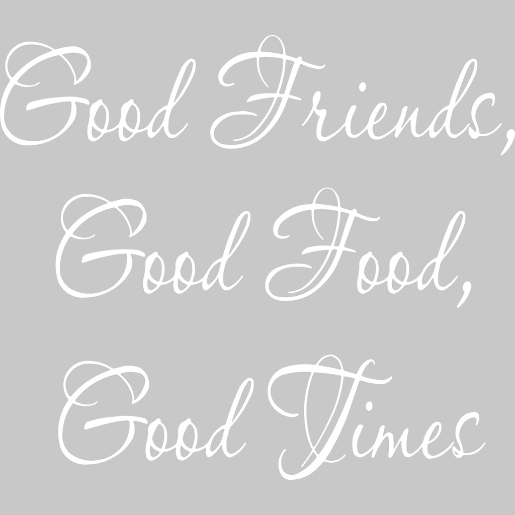 VWAQ Good Friends, Good Food, Good Times Wall Quotes Decal