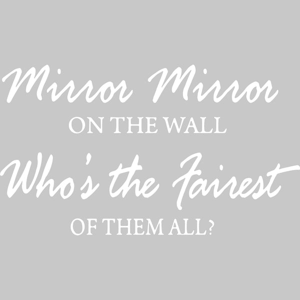 Mirror Mirror on the Wall Who's the Fairest of them All? Beauty Quotes ...