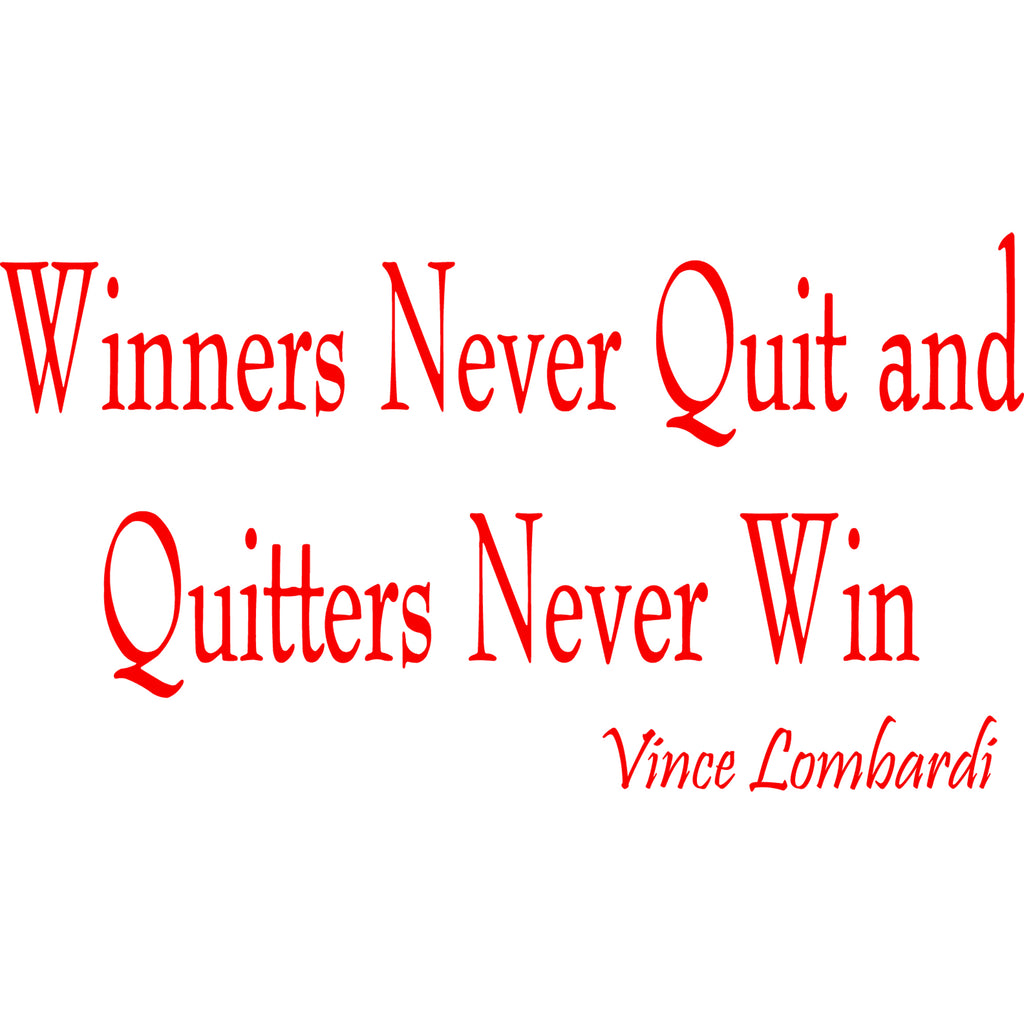 Winners Never Quit and Quitters Never Win Sports Wall Art Decals Vince ...