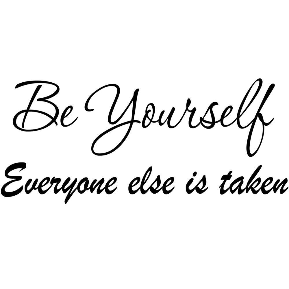 Be Yourself Everyone Else is Taken Inspirational Wall Quotes Decal